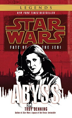 ABYSS SW LEGENDS (FATE OF THE Star Wars: Fate of the Jedi ー Legends Troy Denning RANDOM HOUSE WORLDS2010 Mass　Market　Pap...