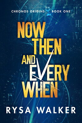 NOW THEN & EVERYWHEN Chronos Origins Rysa Walker 47 NORTH2020 Paperback English ISBN：9781612189192 洋書 Fiction & Literatu...