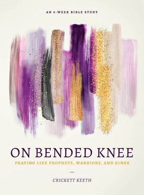 ON BENDED KNEE Crickett Keeth MOODY PUBL2019 Paperback English ISBN：9780802419194 洋書 Social Science（社会科学） Religion