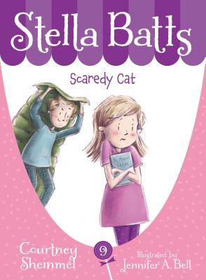 STELLA BATTS SCAREDY CAT Stella Batts Courtney Sheinmel Jennifer A. Bell SLEEPING BEAR PR2016 Hardcover English ISBN：978...