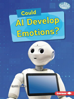 COULD AI DEVELOP EMOTIONS Searchlight Books (Tm) ーー WhatーIf Science Cynthia O'Brien LERNER PUBN2026 Paperback English IS...