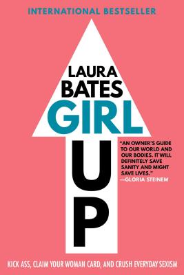GIRL UP Laura Bates TOUCHSTONE PR2017 Paperback English ISBN：9781501169199 洋書 Business & SelfーCulture（ビジネス） SelfーHelp