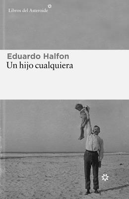 SPAーHIJO CUALQUIERA Eduardo Halfon BATISCAFO2023 Paperback Spanish ISBN：9788419089199 洋書 Fiction & Literature（小説＆文芸） Fic...