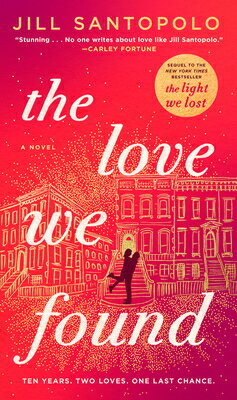 LOVE WE FOUND The Light We Lost Jill Santopolo G P PUTNAM SONS2025 Hardcover English ISBN：9780593419205 洋書 Fiction & Lit...