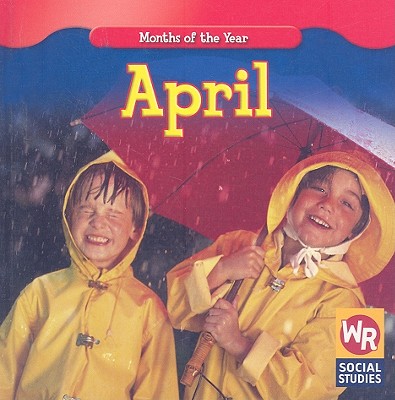 APRIL Months of the Year (Second Edition) Robyn Brode GARETH STEVENS INC2009 Library　Binding English ISBN：9781433919206 ...