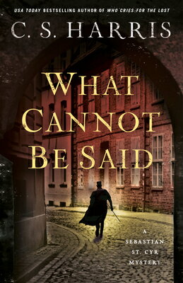 WHAT CANNOT BE SAID Sebastian St. Cyr Mystery C. S. Harris BERKLEY BOOKS2025 Paperback English ISBN：9780593639207 洋書 Fic...