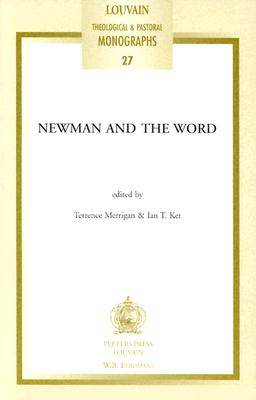 NEWMAN & THE WORD It Ker T. Merrigan PEETERS PUB2000 Paperback English ISBN：9789042909212 洋書 Social Science（社会科学） Religion