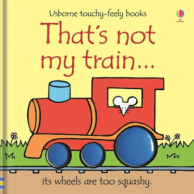 THATS NOT MY TRAIN Fiona Watt Rachel Wells USBORNE BOOKS2023 Board　Books English ISBN：9781805319214 洋書 Books for kids（児童...