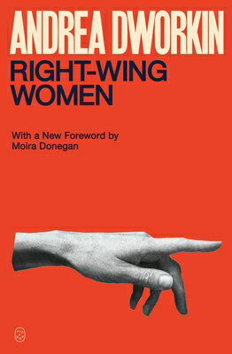 RIGHTーWING WOMEN Andrea Dworkin Moira Donegan PICADOR USA2025 Paperback English ISBN：9781250359216 洋書 Social Science（社会科...
