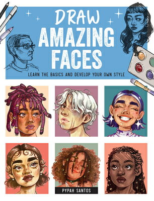 DRAW AMAZING FACES Pypah Santos QUARRY BOOKS2024 Paperback English ISBN：9780760389218 洋書 Art & Entertainment（芸術＆エンターテインメ...