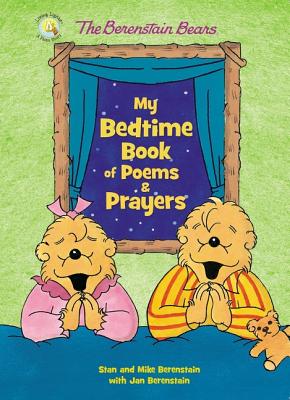 B BEARS MY BEDTIME BK OF POEMS Berenstain Bears/Living Lights: A Faith Story Stan Berenstain Mike Berenstain Jan Berenst...