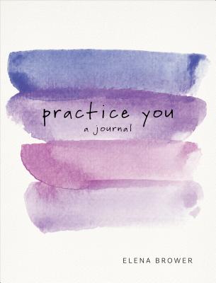 PRACT YOU A JOURNAL Elena Brower SOUNDS TRUE INC2017 Paperback English ISBN：9781622039227 洋書 NonーClassifiable（その他）