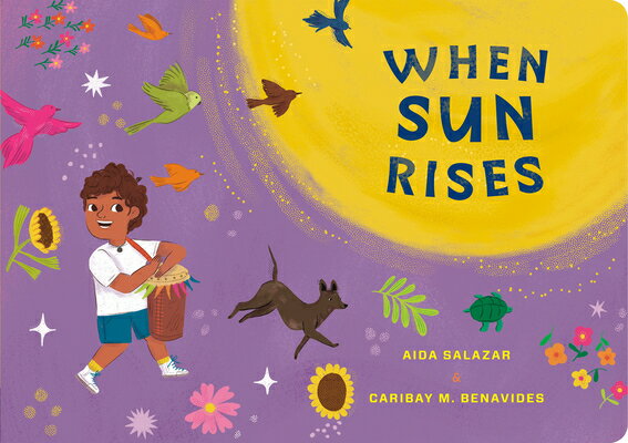 WHEN SUN RISES My Living World Aida Salazar Caribay M. Benavides RISE2025 Board　Books English ISBN：9780593659229 洋書 Book...