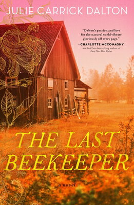 LAST BEEKEEPER Julie Carrick Dalton FORGE2025 Paperback English ISBN：9781250269232 洋書 Fiction & Literature（小説＆文芸） Fiction