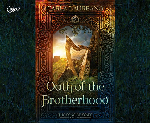 OATH OF THE BROTHERHOOD M Song of Seare Carla Laureano LisaーMarie Angel OASIS AUDIO LLC2022 MP3　CD English ISBN：97816409...