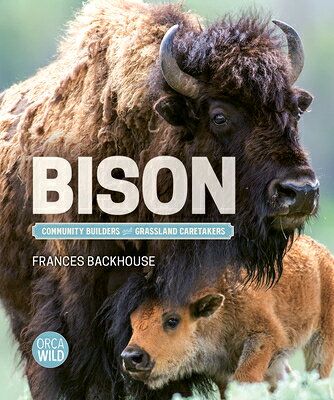 BISON Orca Wild Frances Backhouse ORCA BOOK PUBL2025 Hardcover English ISBN：9781459839236 洋書 Books for kids（児童書） Juvenil...