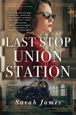 LAST STOP UNION STATION Sarah James SOURCEBOOKS INC2025 Paperback English ISBN：9781464219238 洋書 Fiction & Literature（小説＆...