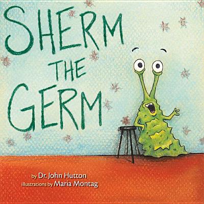 SHERM THE GERMーBOARD John Hutton Maria Montag BLUE MANATEE PR2014 Board　Books English ISBN：9781936669240 洋書 Books for ki...