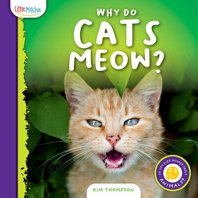 WHY DO CATS MEOW Do You Ever Wonder about Animals? Kim Thompson Kim Thompson LITTLE MITCHIE2026 Hardcover English ISBN：9...
