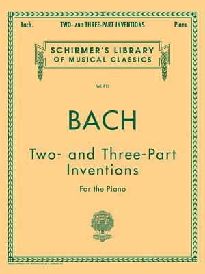BACH ー 2ー & 3ーPART INVENTIONS Schirmer's Library of Musical Classics Johann Sebastian Bach Carl Czerny G SCHIRMER1986 Pa...