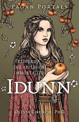 PAGAN PORTALS ー IDUNN Pagan Portals Olivia Church MOON BOOKS2026 Paperback English ISBN：9781803419244 洋書 Social Science（...