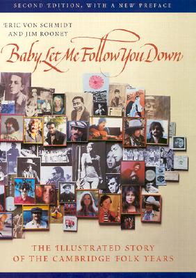 BABY LET ME FOLLOW YOU DOWN 2/ Eric Von Schmidt Jim Rooney UNIV OF MASSACHUSETTS PR1994 Paperback English ISBN：978087023...