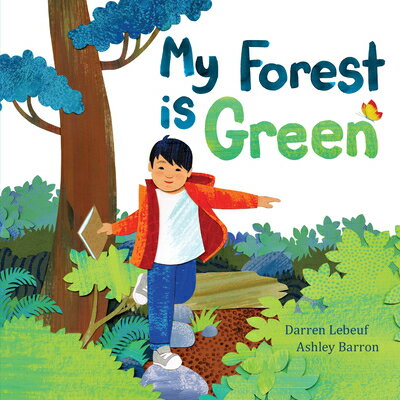MY FOREST IS GREEN Darren Lebeuf Ashley Barron KIDS CAN PR2022 Board　Books English ISBN：9781525309250 洋書 Books for kids（...