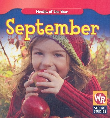 SEPTEMBER Months of the Year (Second Edition) Robyn Brode GARETH STEVENS INC2009 Library　Binding English ISBN：9781433919...