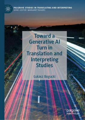 TOWARD A GENERATIVE AI TURN IN Palgrave Studies in Translating and Interpreting Lukasz Bogucki PALGRAVE MACMILLAN2026 Ha...