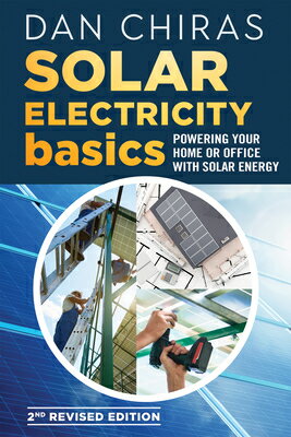 SOLAR ELECTRICITY BASICS ー REV Dan Chiras NEW SOC PR2019 Paperback Revised & Updat English ISBN：9780865719255 洋書 Compute...