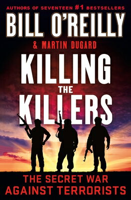 KILLING THE KILLERS Bill O'Reilly's Killing Bill O'Reilly Martin Dugard ST MARTINS PR2022 Hardcover English ISBN：9781250...