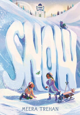 SNOW Meera Trehan WALKER BOOKS US2025 Hardcover English ISBN：9781536219258 洋書 Books for kids（児童書） Juvenile Fiction
