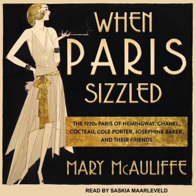 WHEN PARIS SIZZLED M Mary McAuliffe Saskia Maarleveld TANTOR AUDIO2017 MP3　CD English ISBN：9781515969259 洋書 Social Scien...