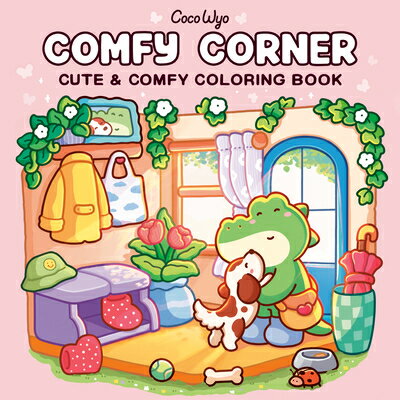 COMFY CORNER Cozy Spaces Coloring Coco Wyo RANDOM HOUSE2026 Paperback English ISBN：9798217229260 洋書 Books for kids（児童書） ...
