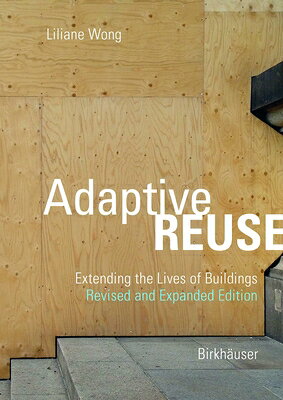 ADAPTIVE REUSE 2/E Liliane Wong BIRKHAUSER2025 Paperback English ISBN：9783035629262 洋書 Art & Entertainment（芸術＆エンターテインメント...