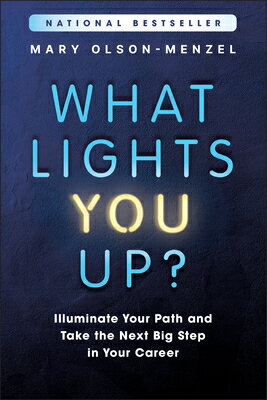 WHAT LIGHTS YOU UP Mary OlsonーMenzel WILEY2026 Paperback English ISBN：9781394369270 洋書 Business & SelfーCulture（ビジネス） Bus...