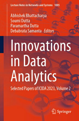 INNVS IN DATA ANALYTICS 2024/E Lecture Notes in Networks and Systems Abhishek Bhattacharya Soumi Dutta Paramartha Dutta ...
