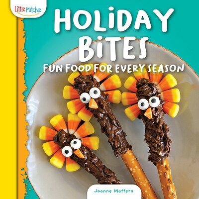 HOLIDAY BITES FUN FOOD FOR EVE Kids in the Kitchen Joanne Mattern Madison Greve LITTLE MITCHIE2026 Hardcover English ISB...