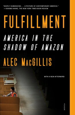 FULFILLMENT Alec Macgillis PICADOR2022 Paperback English ISBN：9781250829276 洋書 Business & SelfーCulture（ビジネス） Business & ...