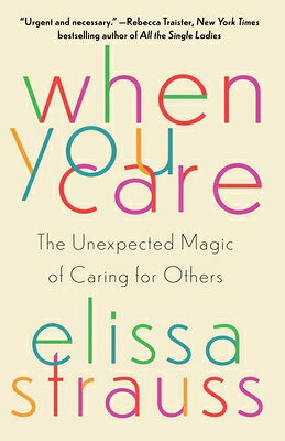 WHEN YOU CARE Elissa Strauss GALLERY BOOKS2025 Paperback English ISBN：9781982169282 洋書 Social Science（社会科学） Social Science