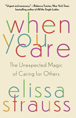 WHEN YOU CARE Elissa Strauss GALLERY BOOKS2025 Paperback English ISBN：9781982169282 洋書 Social Science（社会科学） Social Science