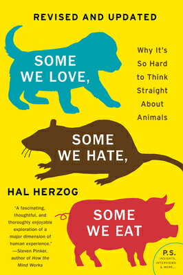 SOME WE LOVE SOME WE HATE SOME Hal Herzog PERENNIAL2021 Paperback English ISBN：9780063119284 洋書 Computers & Science（コンピュ...