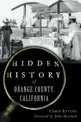 HIDDEN HIST OF ORANGE COUNTY C Hidden History Chris Epting HISTORY PR2026 Hardcover English ISBN：9781540299284 洋書 Social...