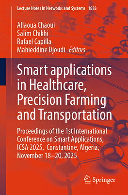 SMART APPLNS IN HEALTHCARE PRE Lecture Notes in Networks and Systems Allaoua Chaoui Salim Chikhi Rafael Capilla SPRINGER...