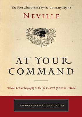 AT YOUR COMMAND Tarcher Cornerstone Editions Neville TARCHER JEREMY PUBL2016 Paperback English ISBN：9780143129288 洋書 Bus...