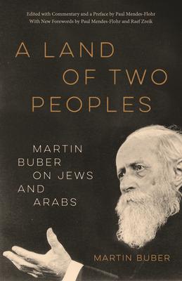 LAND OF 2 PEOPLES FIRST EDITIO Martin Buber Paul MendesーFlohr Raef Zreik UNIV OF CHICAGO PR2025 Paperback First Edition,...