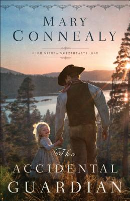 ACCIDENTAL GUARDIAN High Sierra Sweethearts Mary Connealy BETHANY HOUSE PUBL2018 Paperback English ISBN：9780764219290 洋書...