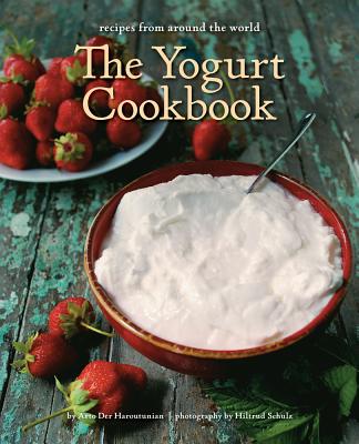 YOGURT CKBK Arto Der Haroutunian Hiltrud Schulz INTERLINK PUB GROUP INC2014 Paperback English ISBN：9781566569293 洋書 Fami...
