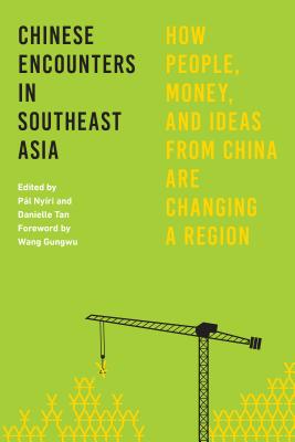 CHINESE ENCOUNTERS IN SOUTHEAS Pal Nyiri Danielle Tan Paal Nyairi UNIV OF WASHINGTON PR2016 Paperback English ISBN：97802...