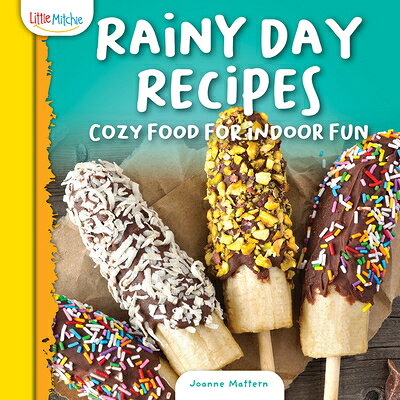 RAINY DAY RECIPES COZY FOOD FO Kids in the Kitchen Joanne Mattern Madison Greve LITTLE MITCHIE2026 Hardcover English ISB...